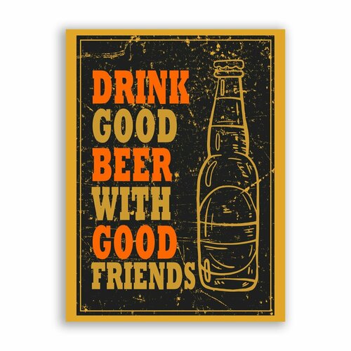 Постер, плакат на бумаге / Drink Good Beer With Good Friends / Размер 60 x 80 см
