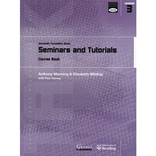 Transferable Academic Skills Kit: University Foundation Study Module 2: Seminars and Tutorials