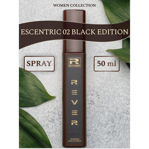 L804/Rever Parfum/Premium collection for women/ESCENTRIC 02 BLACK EDITION/50 мл