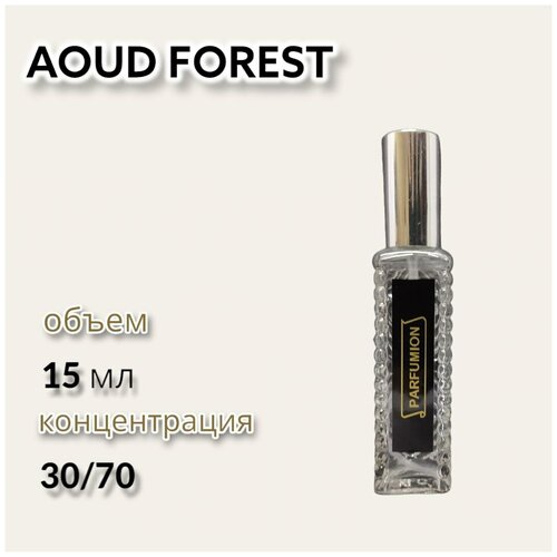 Духи "Aoud Forest" от Parfumion