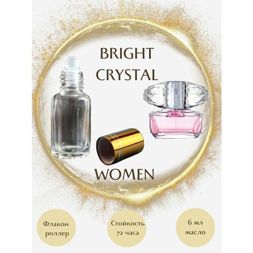 Духи масляные BRIGHT CRYSTAL масло роллер 6 мл женские