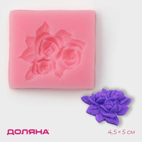 Молд Доляна Букет роз, силикон, 4,5 x 5 см, цвет розовый