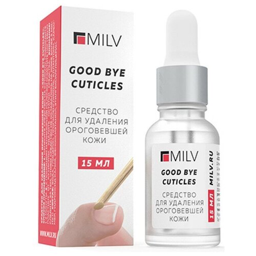 MILV Средство удаления кутикулы Good bye cuticles (пипетка), 15 мл