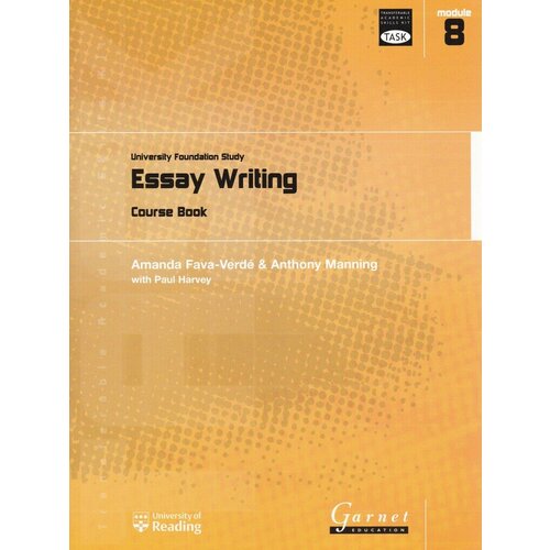 Transferable Academic Skills Kit: University Foundation Study Module 8: Essay Writing