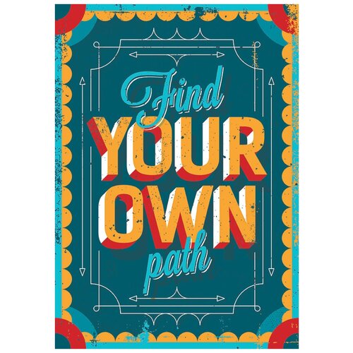 Мотивационный интерьерный постер "Find Your Own Path" размера 40х50см 400*500 мм без рамы в тубусе