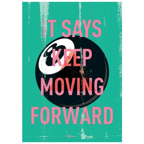 Мотивационный интерьерный постер "Keep Moving Forward" размера 40х50см 400*500 мм без рамы в тубусе