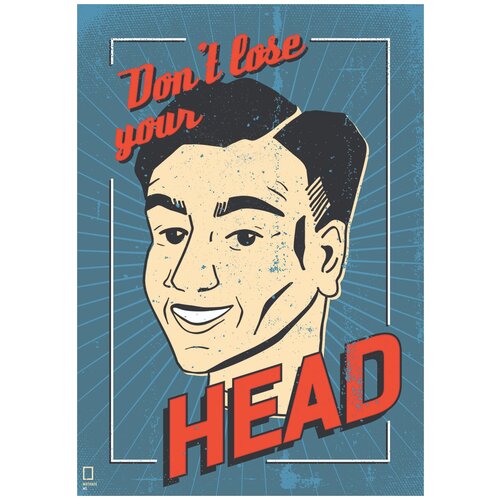 Постер мотиватор на стену в подарок "Don't Lose Your Head" размера 60х90см 600*900 мм в черной раме для декора комнаты, офиса и дома