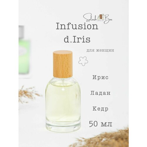 Infusion d'Iris духи стойкие