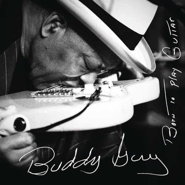 Buddy Guy - Born To Play Guitar (1 CD)