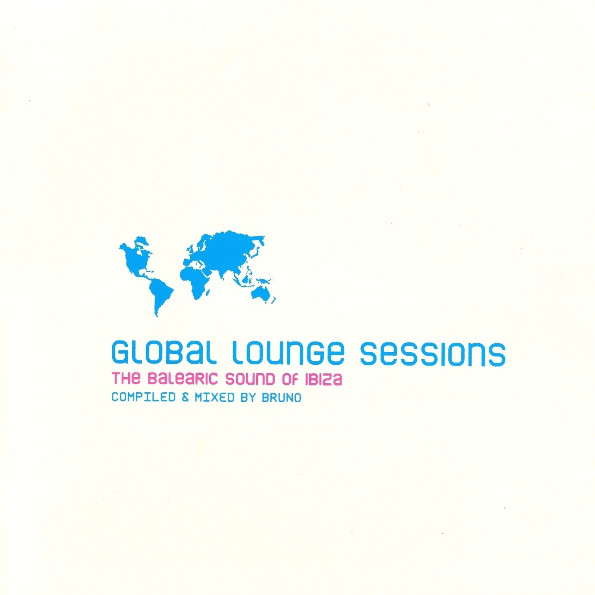 Global Lounge Sessions: The Balearic Sound Of Ibiza (1 CD)
