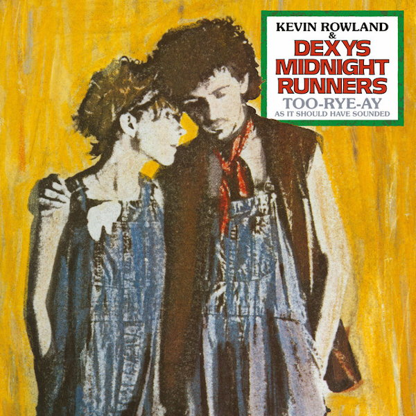 Kevin Rowland & Dexys Midnight Runners / Too-Rye-Ay As It Should Have Sounded (LP)