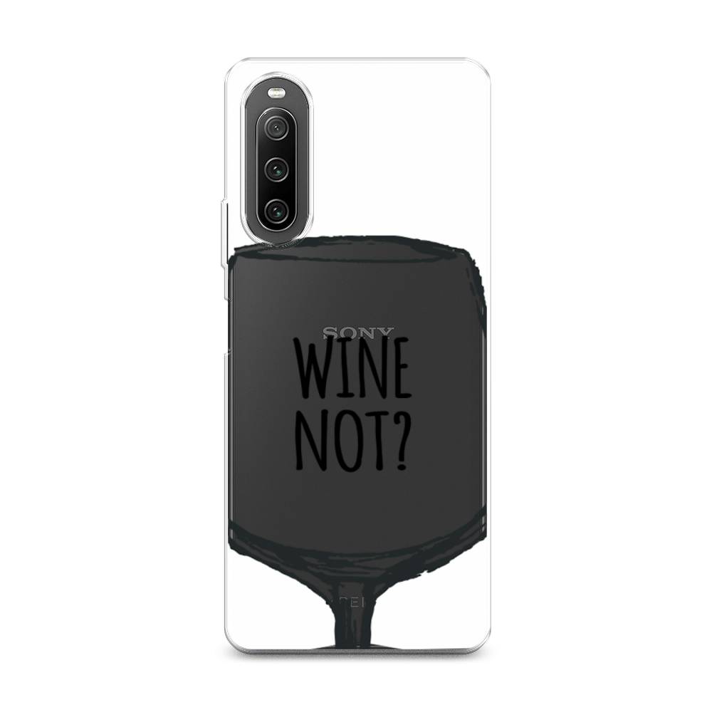 Чехол на Sony Xperia 10 IV "Wine not white"